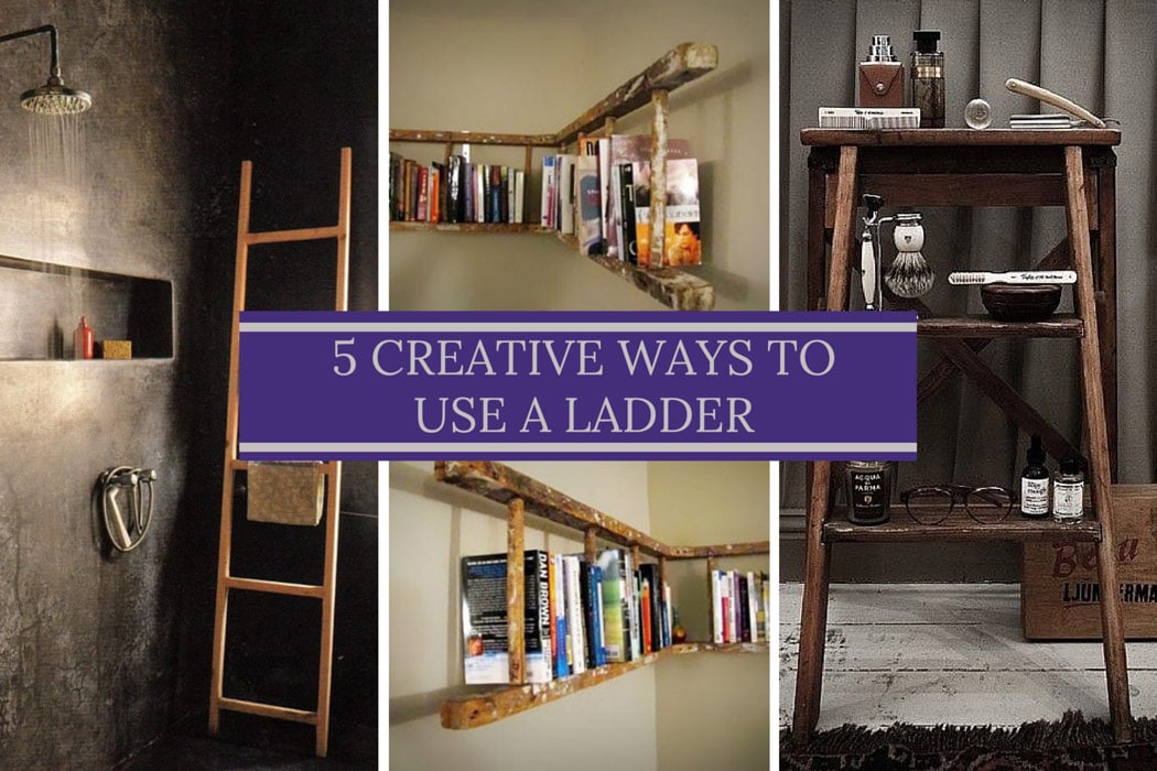 5 Creative Ways To Use A Ladder | London Design Collective
